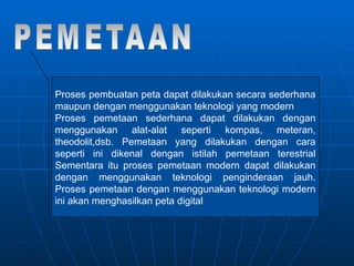 PETA - PETA DAN PEMETAAN geografi duniaa | PPT