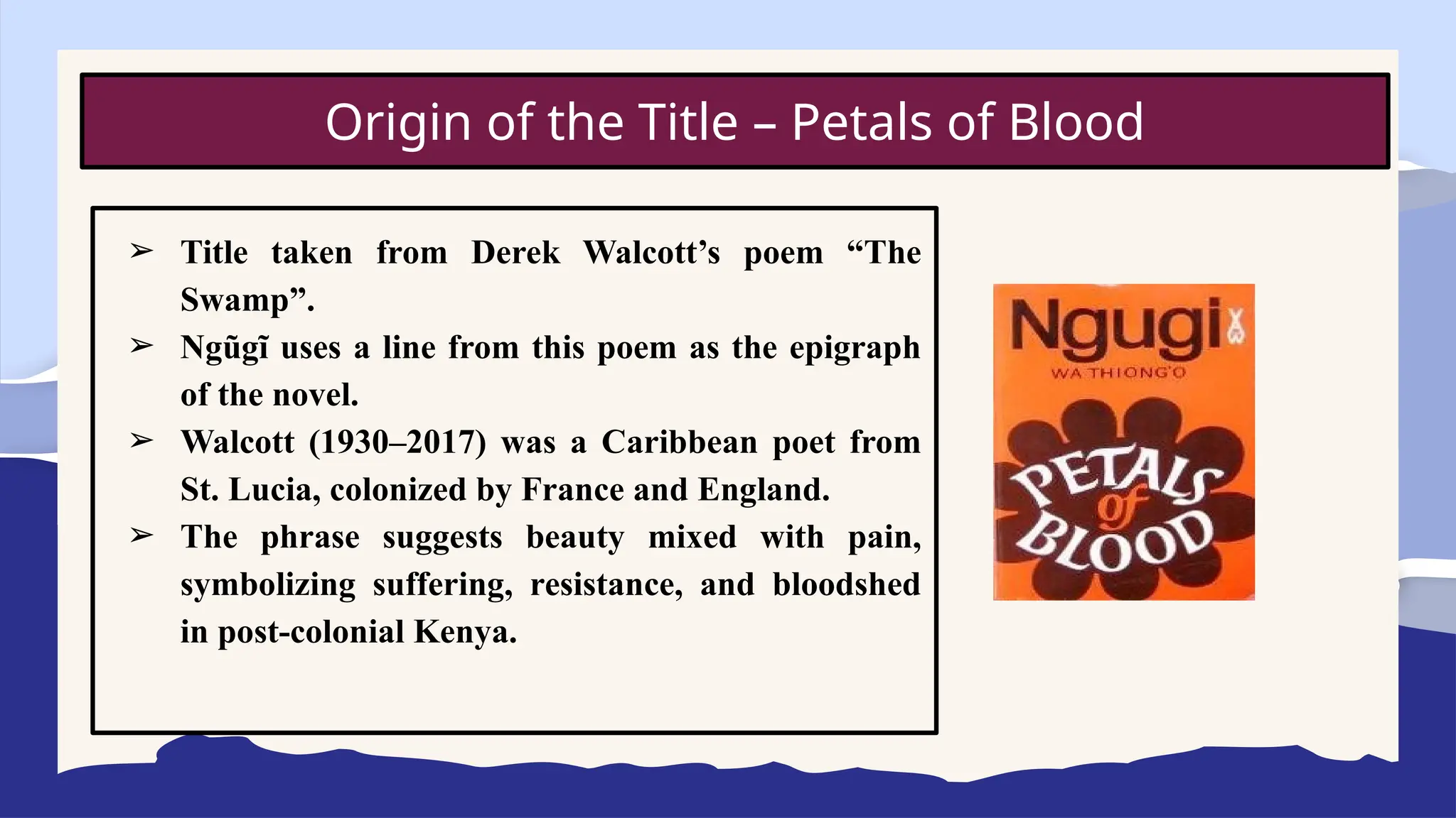 Petals of the Blood by Ngũgĩ wa Thiong’o | PPTX