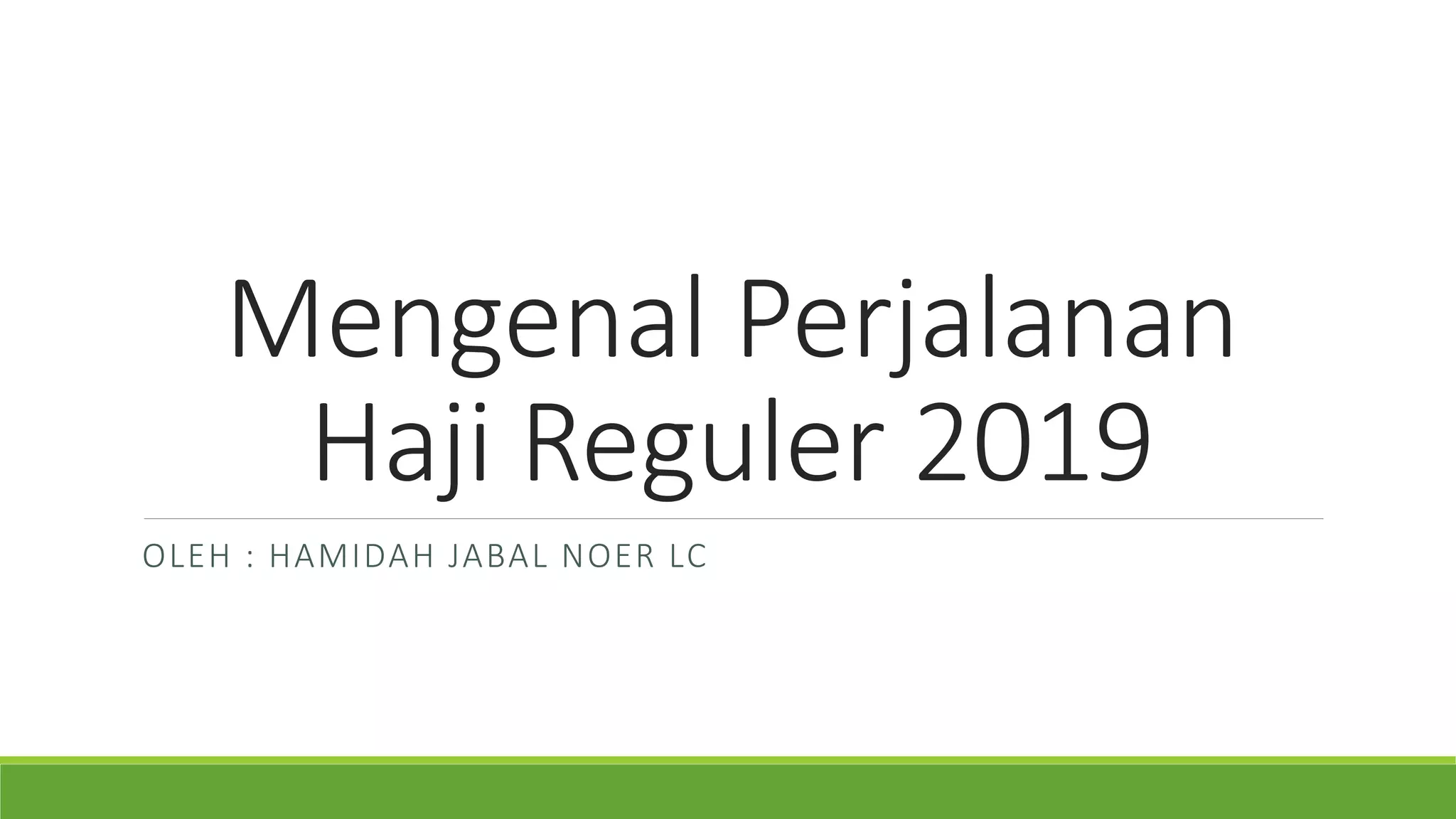 Peta perjalanan haji 2019 | PPTX