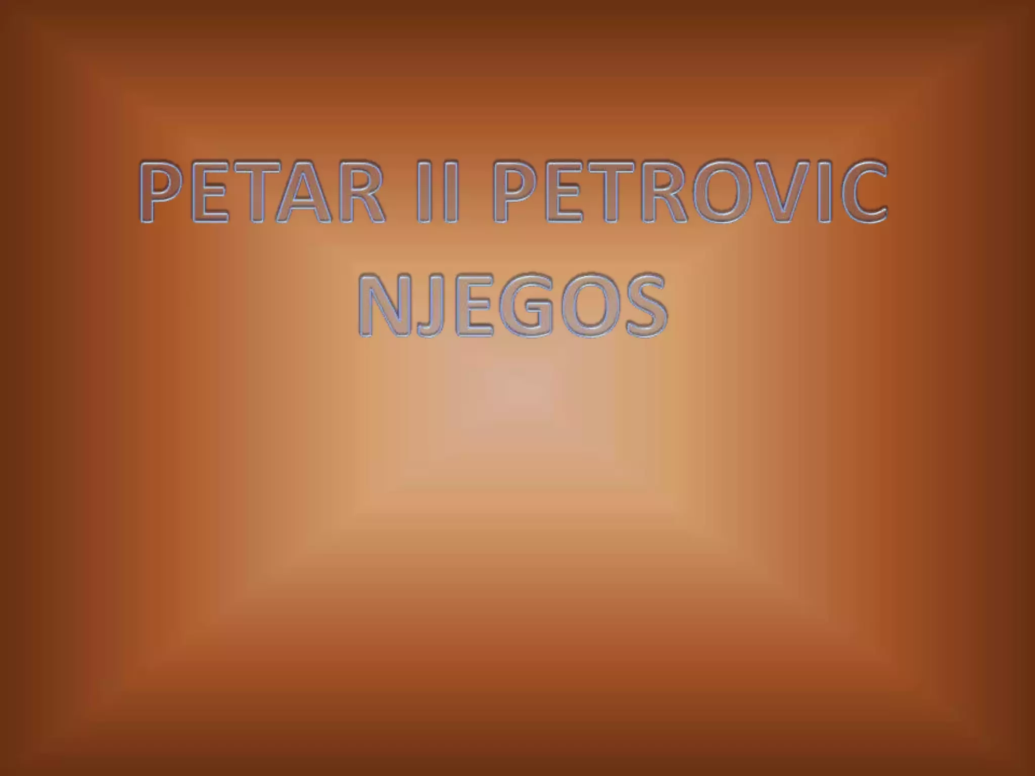Petar ii petrovic njegos | PPTX