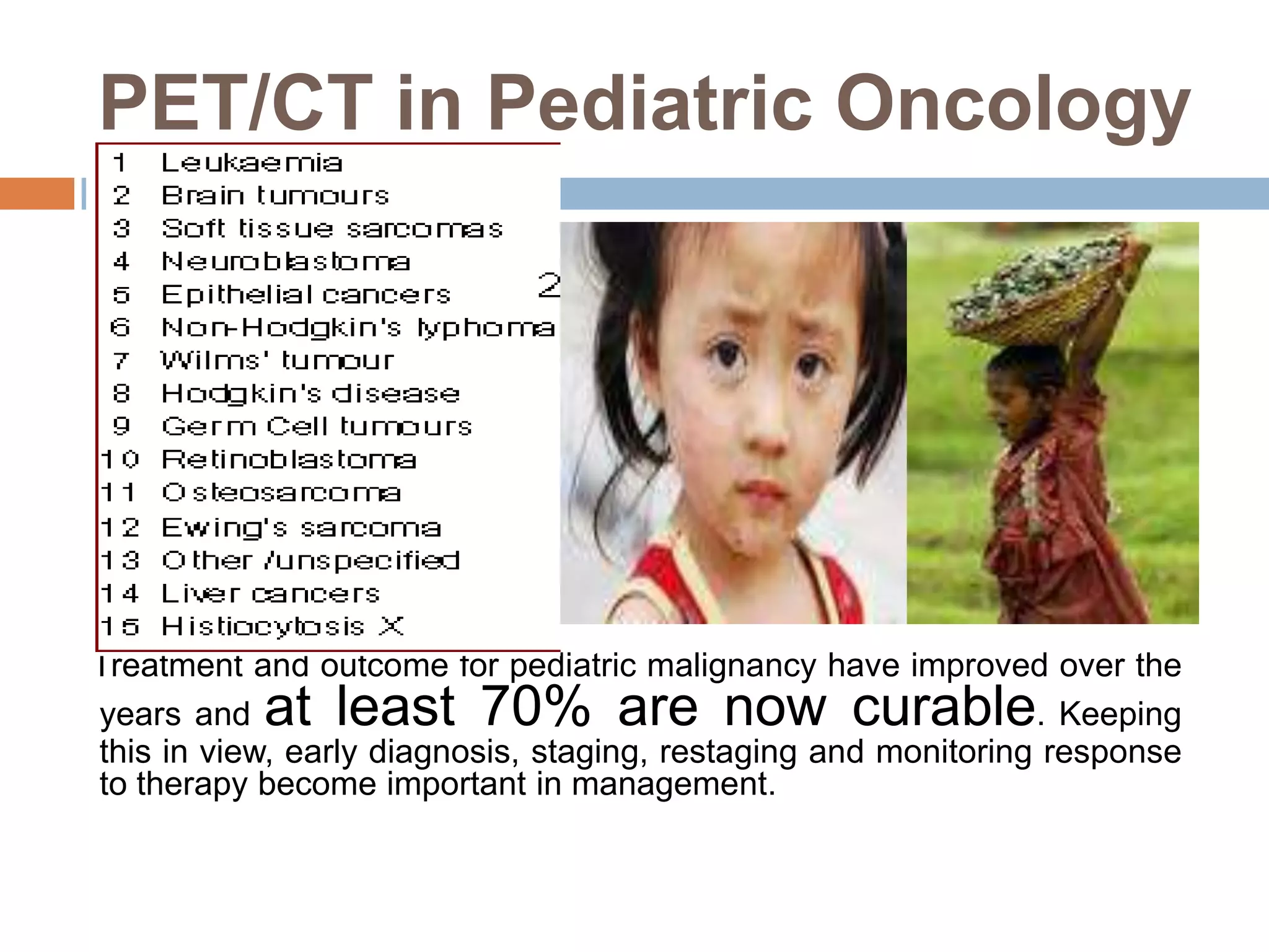 Pet ct in pediatric malignancies | PPTX