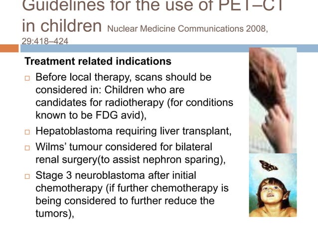 Pet ct in pediatric malignancies | PPTX