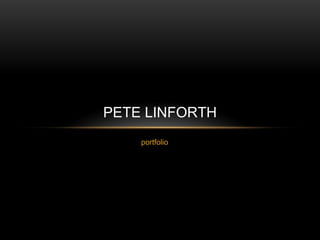 Pete Linforth Art Portfolio V1 | PPT