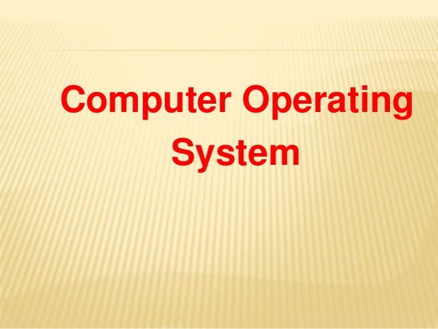 Computer Operating System