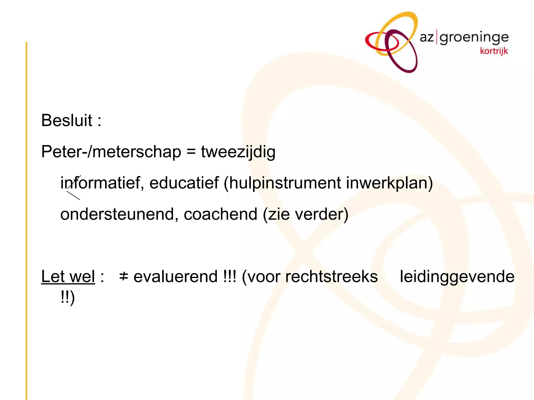 Peter- en meterschap in az groeninge: een boeiende uitdaging | PPT