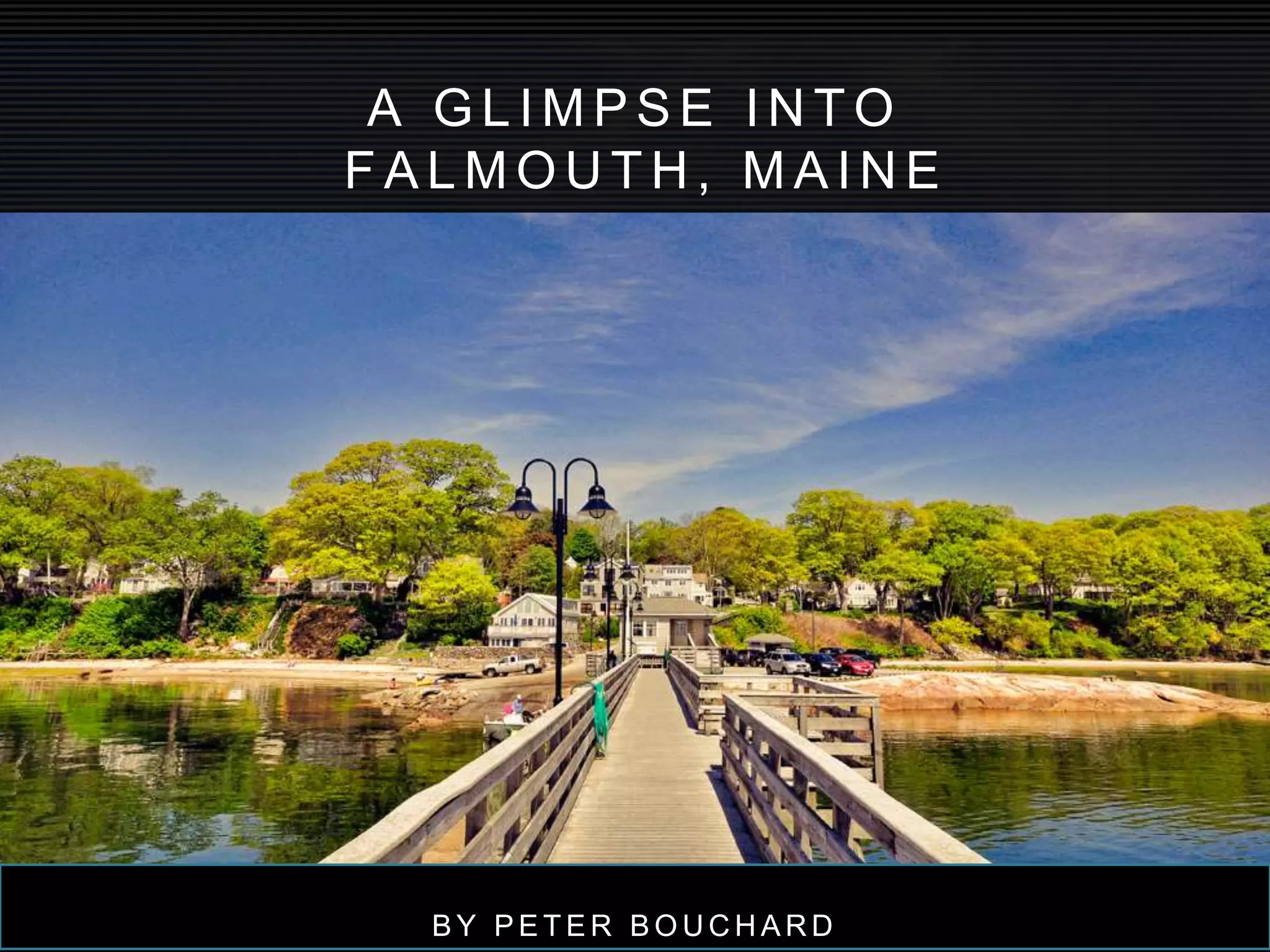 Peter Bouchard - About Falmouth, ME | PPTX