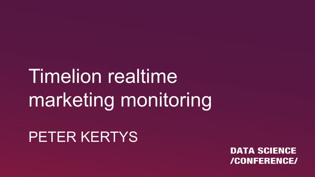 Timelion realtime marketing monitoring | PDF