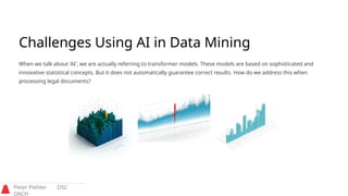 [DSC DACH 24] Unlocking the Potential of AI in Data Mining: A PST.AG Presentation - Peter ...