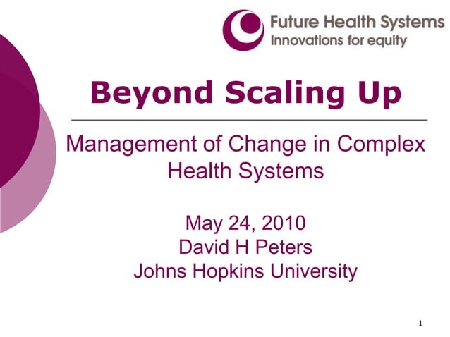 Beyond Scaling Up: Change and complex health systems | PPT