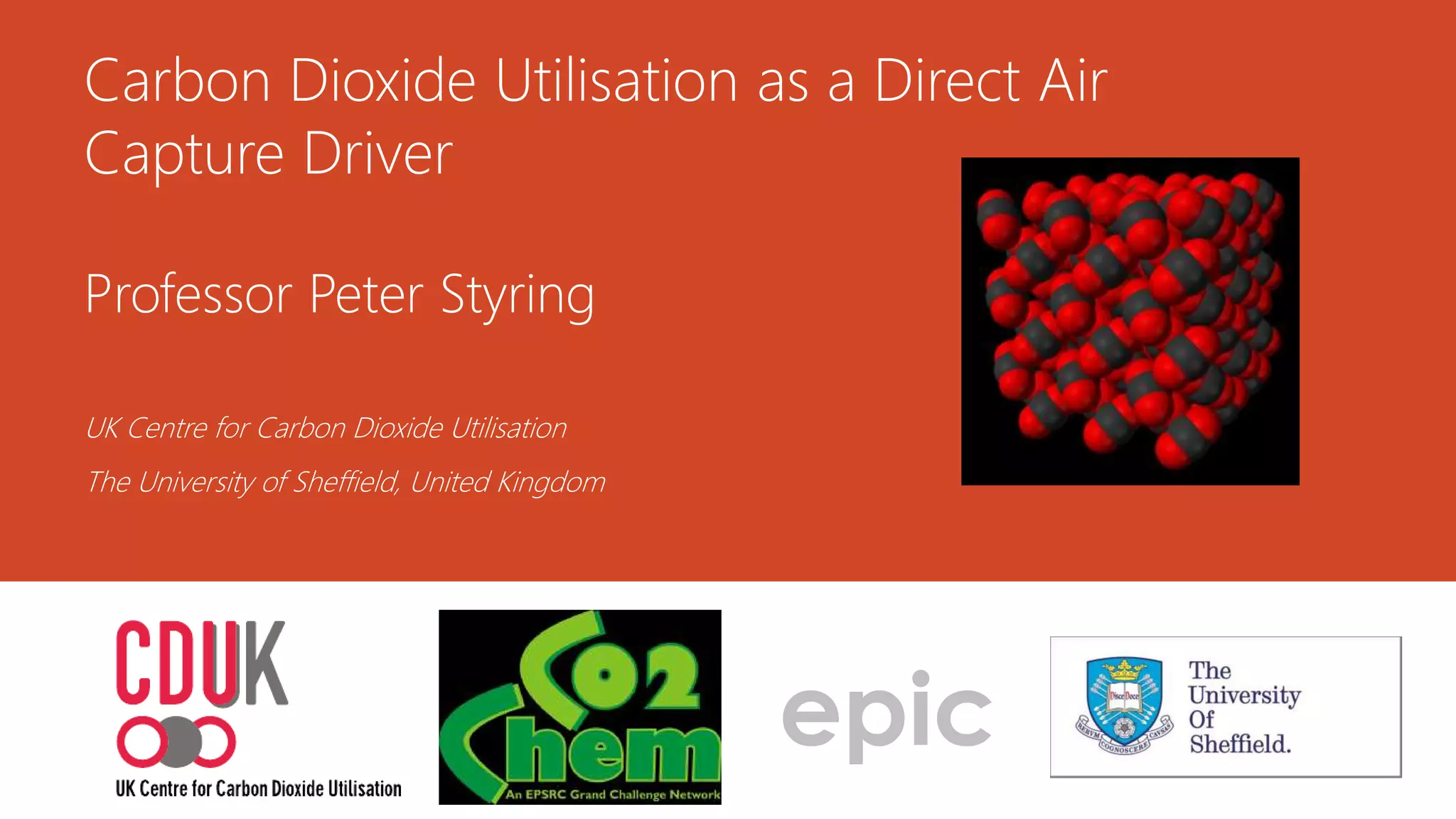 Peter Styring (University of Sheffield) presenting 'Carbon Dioxide ...