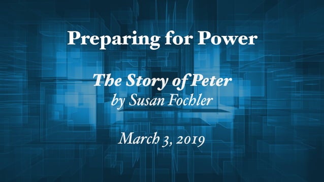 Preparing for Power - The Story of Peter | PPT