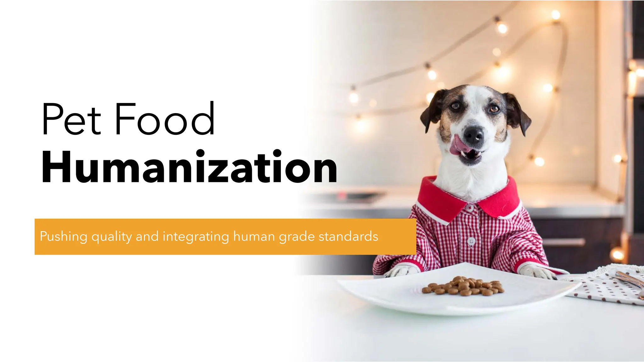 Pet Food Humanization 2022 - Pushing quality and integrating human ...