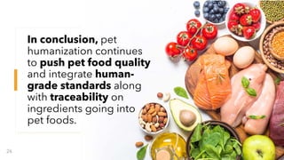 Pet Food Humanization 2022 - Pushing quality and integrating human ...