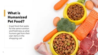 Pet Food Humanization 2022 - Pushing quality and integrating human ...