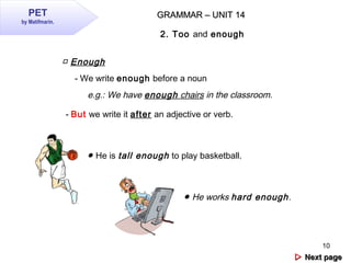 PET Grammar Unit 14: use to & would, too & enough, order of adjectives ...