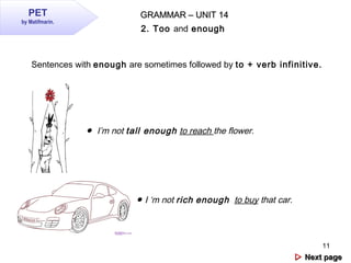 PET Grammar Unit 14: use to & would, too & enough, order of adjectives ...