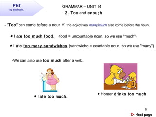 PET Grammar Unit 14: use to & would, too & enough, order of adjectives ...