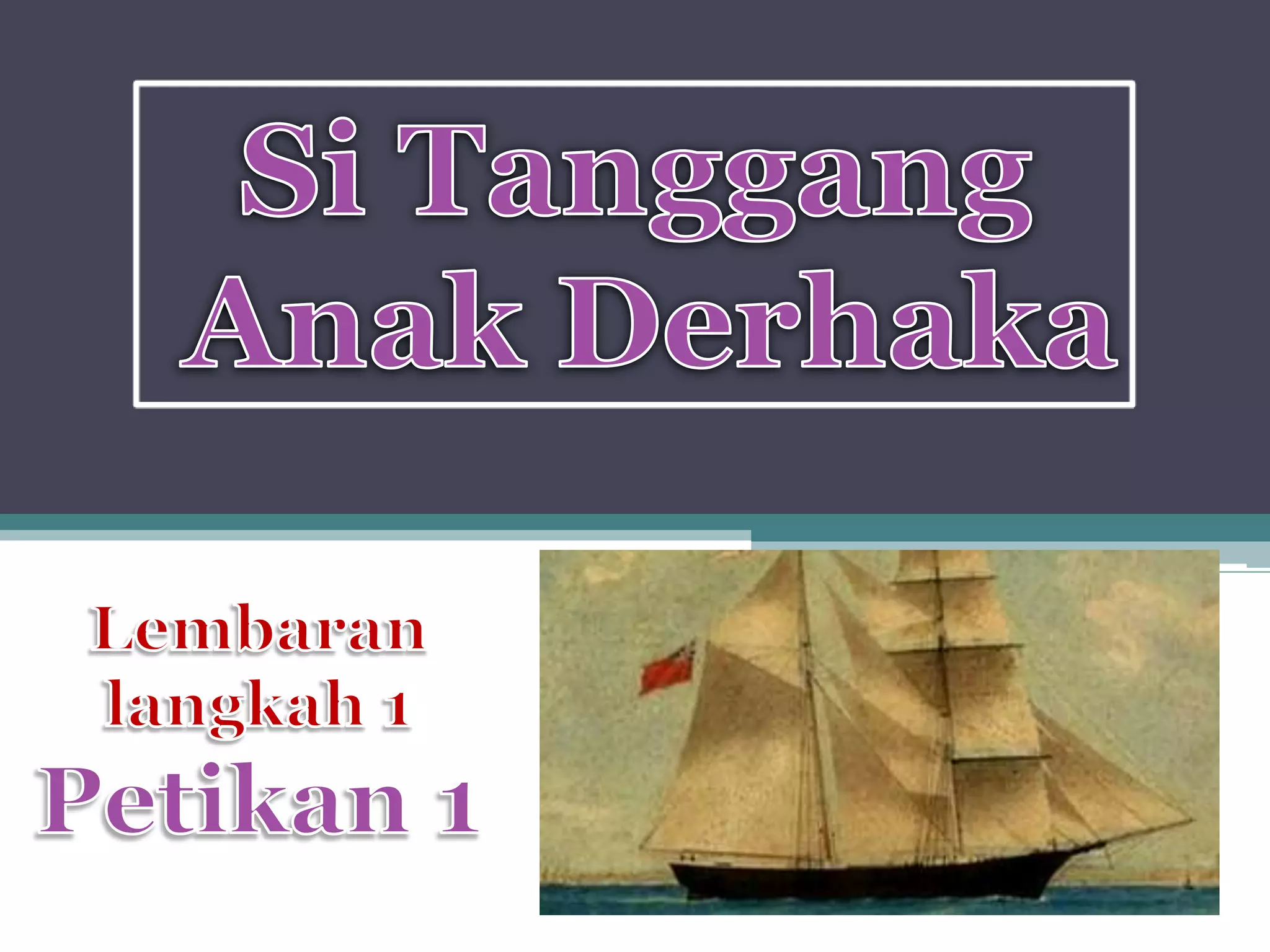Petikan teks si tanggang | PPTX