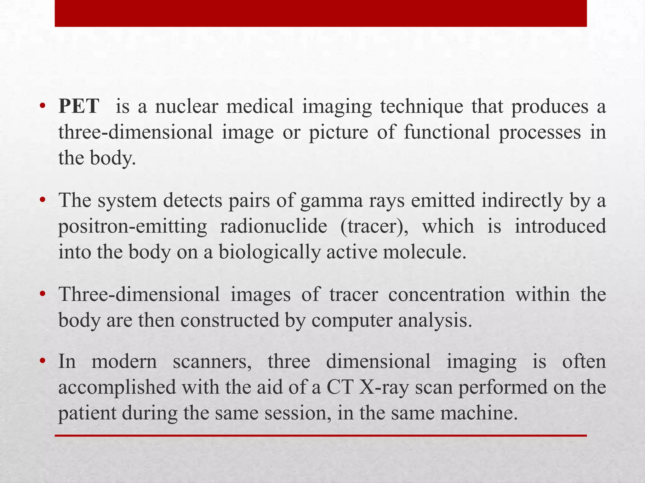 Pet positron emission tomography (pet) | PPTX