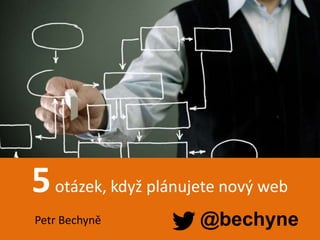 5 otázek, když plánujete web | PPT