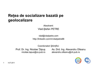 Diploma Presentation: Friloc - Retea de socializare bazata pe ...
