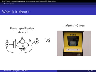 Petrinect: Modeling gestural interactions with executable Petri nets | PPT
