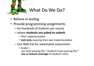 Mutation Analysis vs. Code Coverage in Automated Assessment of Students ...