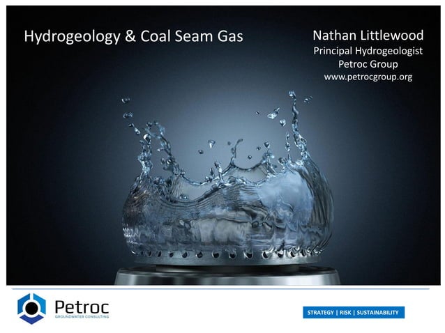 Petroc Group: Introduction to hydrogeology and coal seam gas | PPT