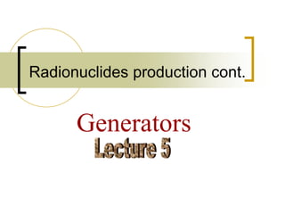 petrogenesis of radionuclides_production.lecture_5.ppt