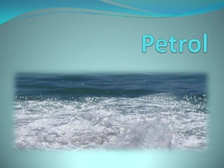 Petrol | PPTX