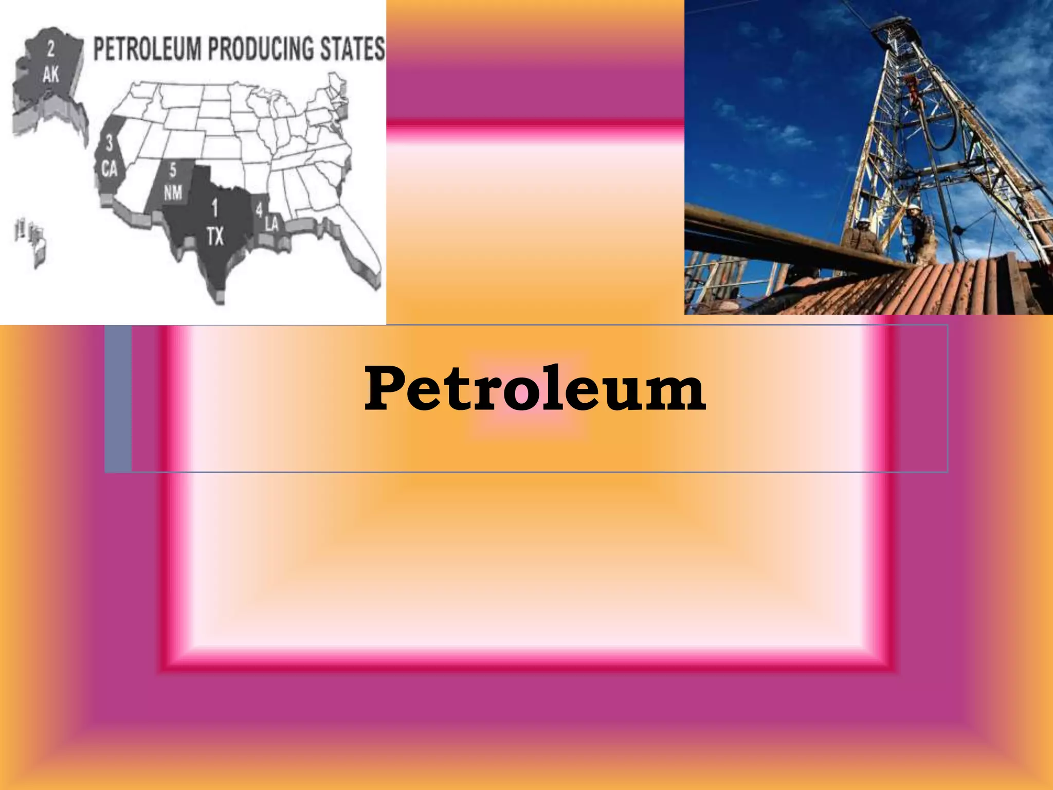 Petroleum | PPTX