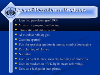 Petroleum Products And Their Uses