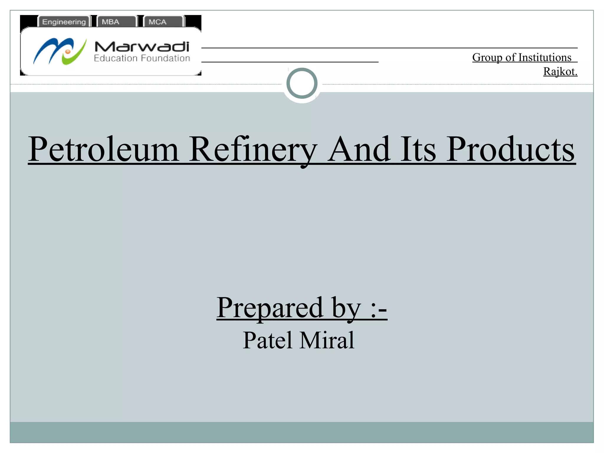 petroleum refinery and its product | PPT