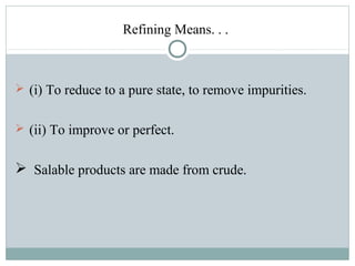 petroleum refinery and its product | PPT