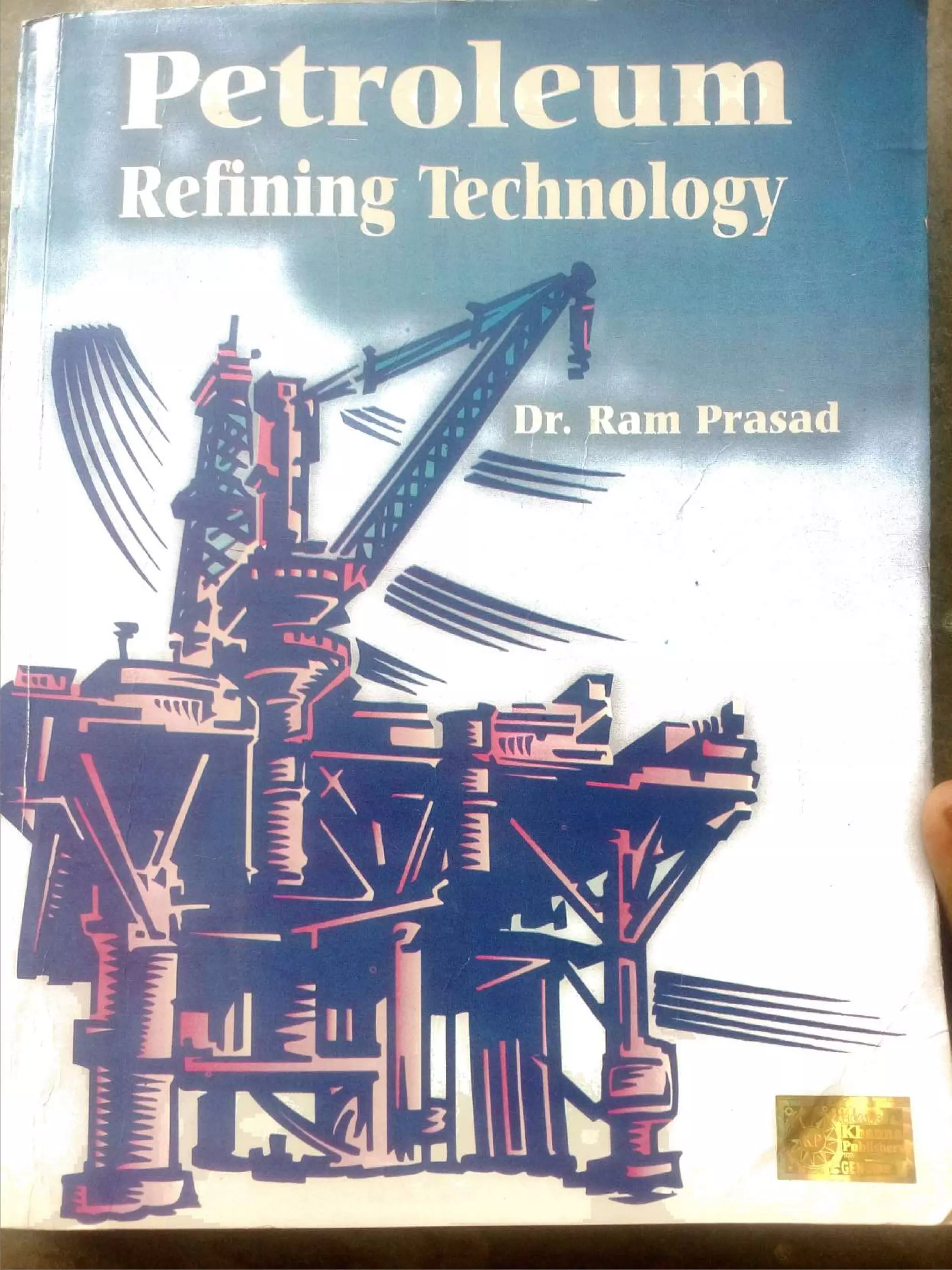 Petroleum refining-technology-dr-ram-prasad-chapter 1 to 5 | PDF