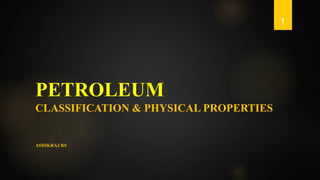 Petroleum classification physical properties | PPTX | Chemistry | Science