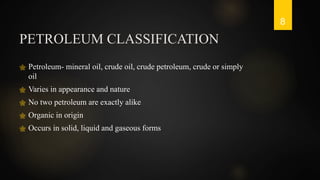 Petroleum classification physical properties | PPTX | Chemistry | Science