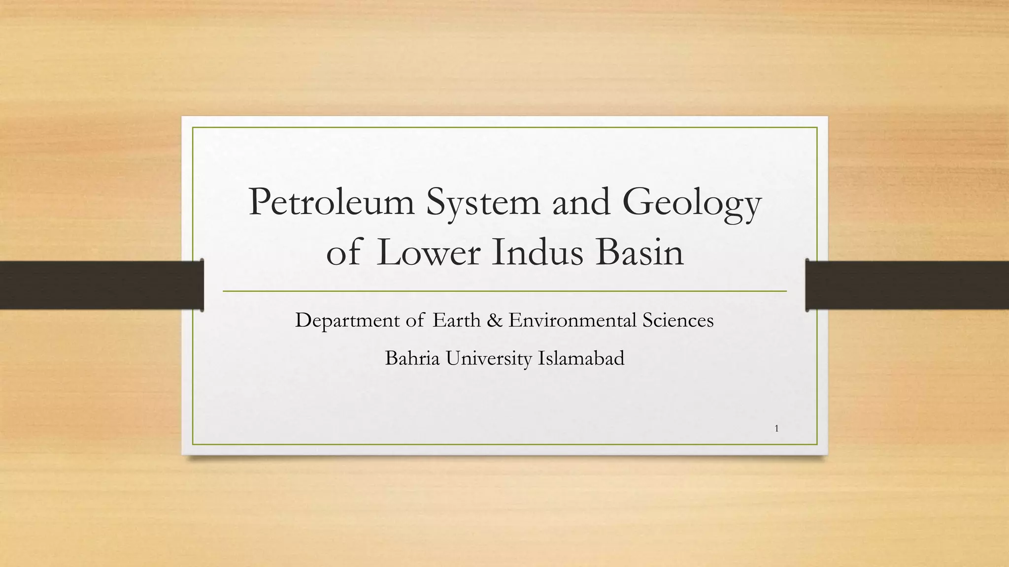 Petroleum system and geology of lower indus basin | PPTX
