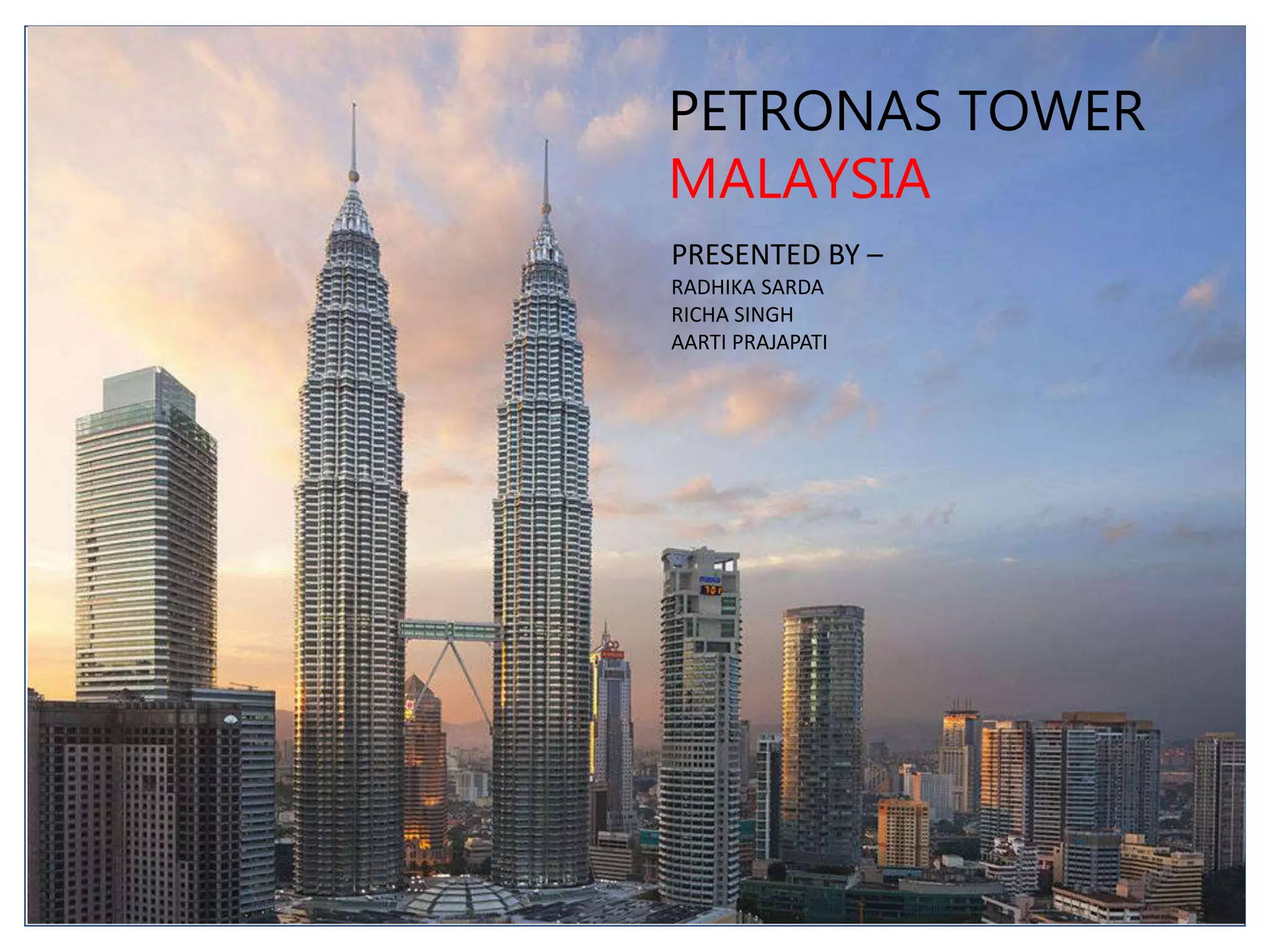 Petronas tower - Malaysia (Theory of Structures) | PPTX