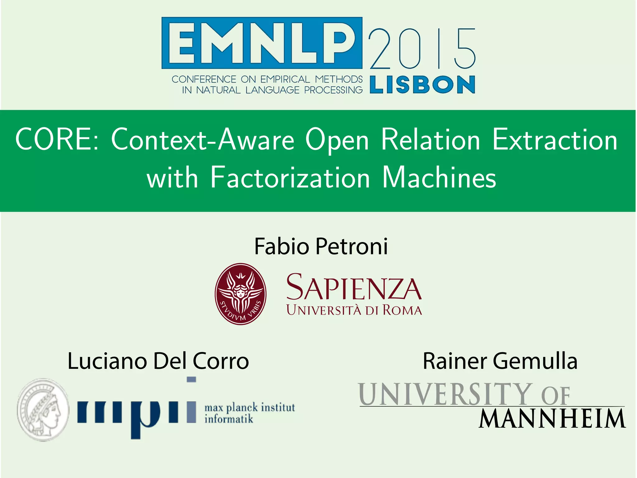 Core Context Aware Open Relation Extraction With Factorization