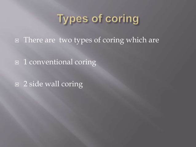 Coring and its types | PPTX