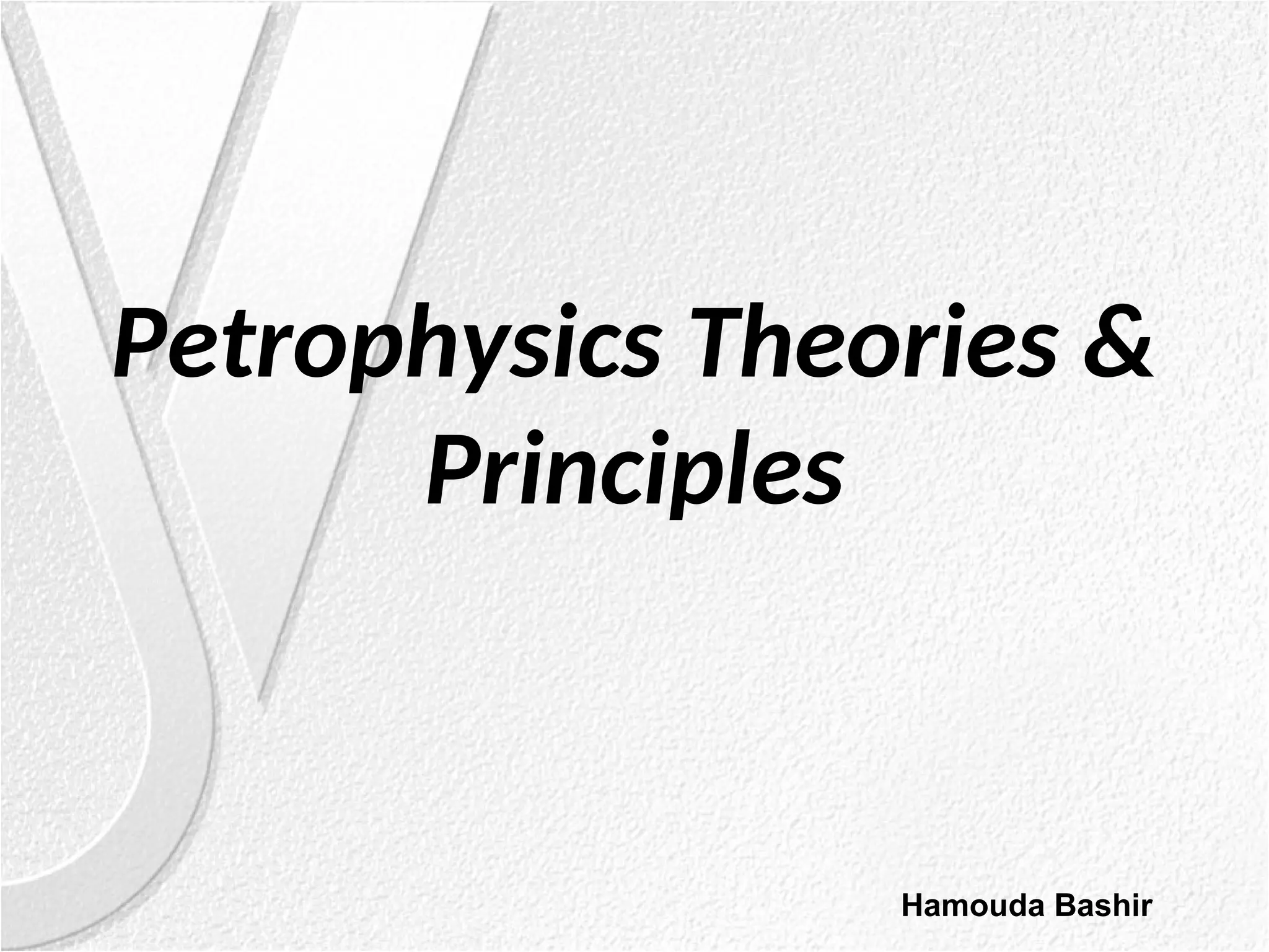Petrophysics Theories & Principles.potential , gamma ray, lithology ...