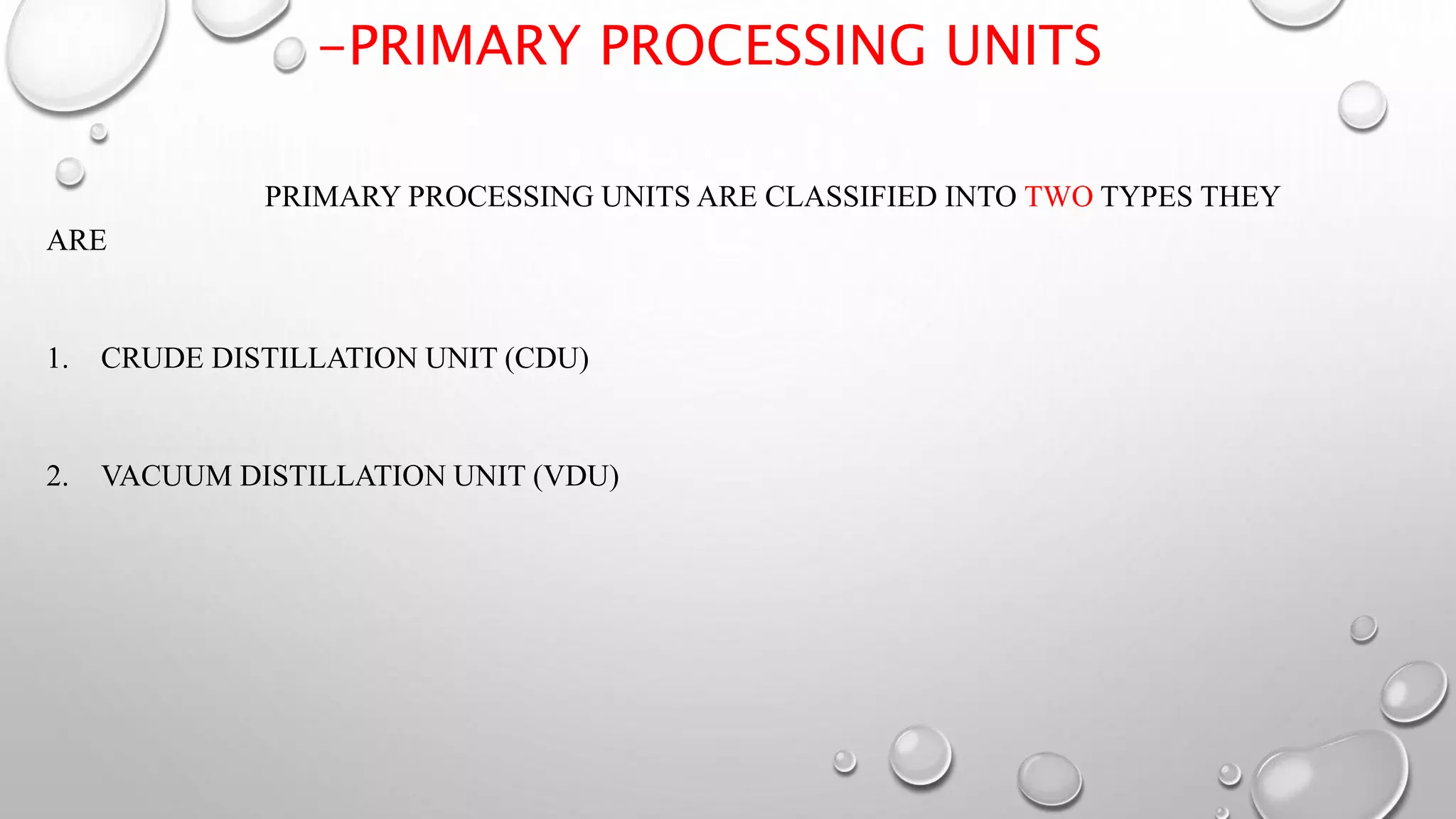 crude oil refining process - CDU & VDU | PPTX