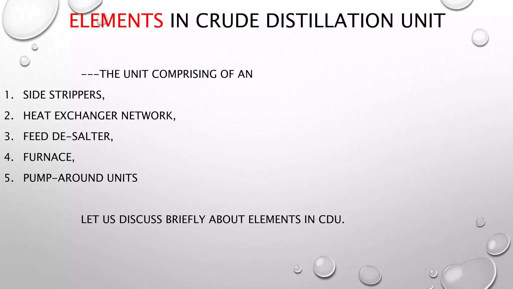 crude oil refining process - CDU & VDU | PPTX