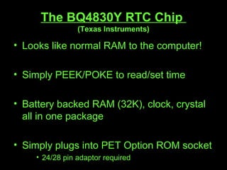Real-Time Clock for Commodore PETs | PPT