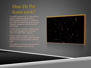 Positron Emissions Tomography (PET SCAN) | PPTX