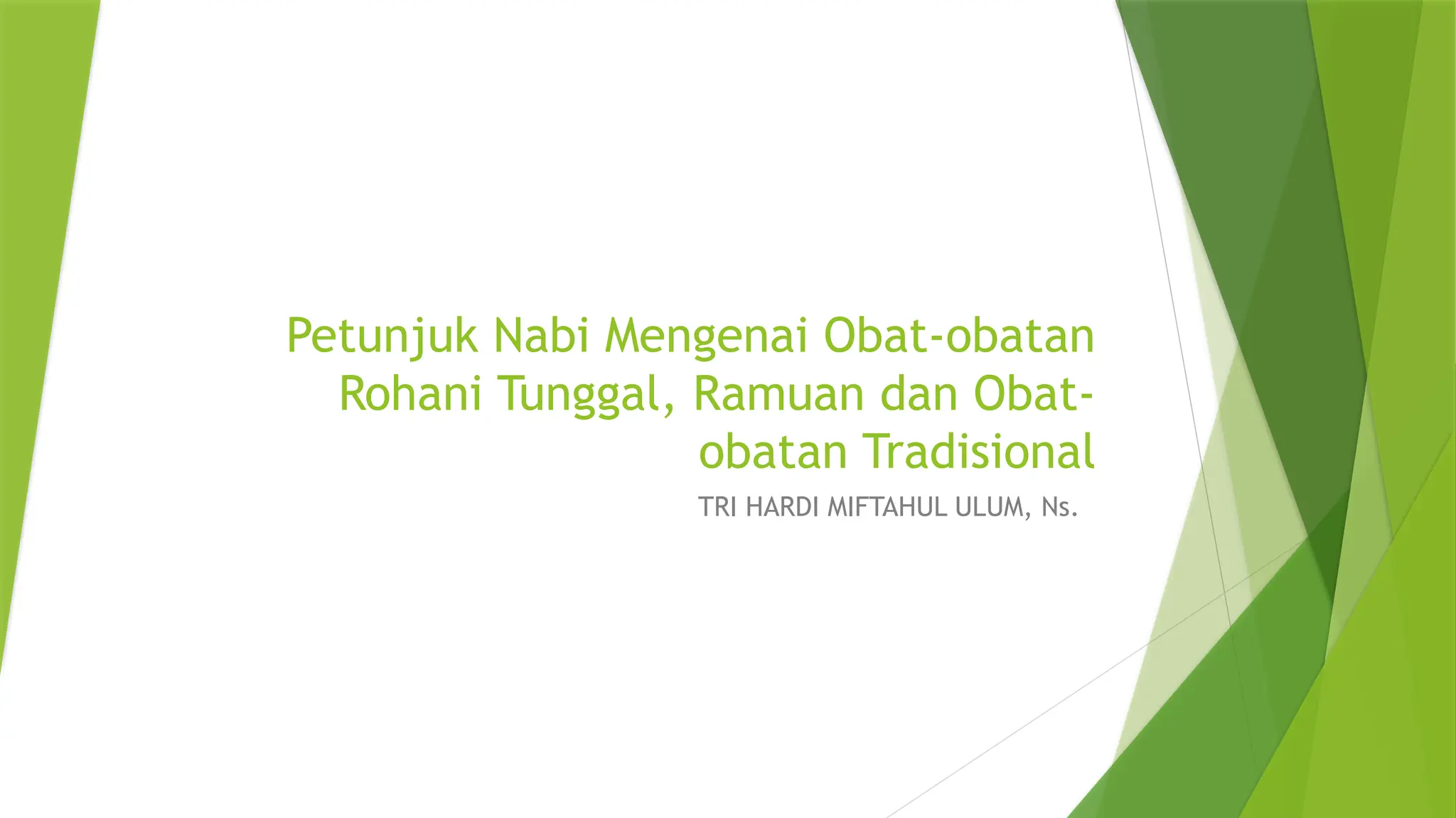 Petunjuk Nabi Mengenai Obat-obatan Rohani Tunggal, Ramuan.pptx