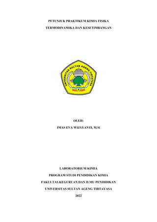 PETUNJUK PRAKTIKUM KIMIA FISIKA TERMODINAMIKA DAN KESETIMBANGAN.pdf