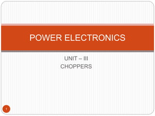 PE UNIT III - CHOPPERS.pptx