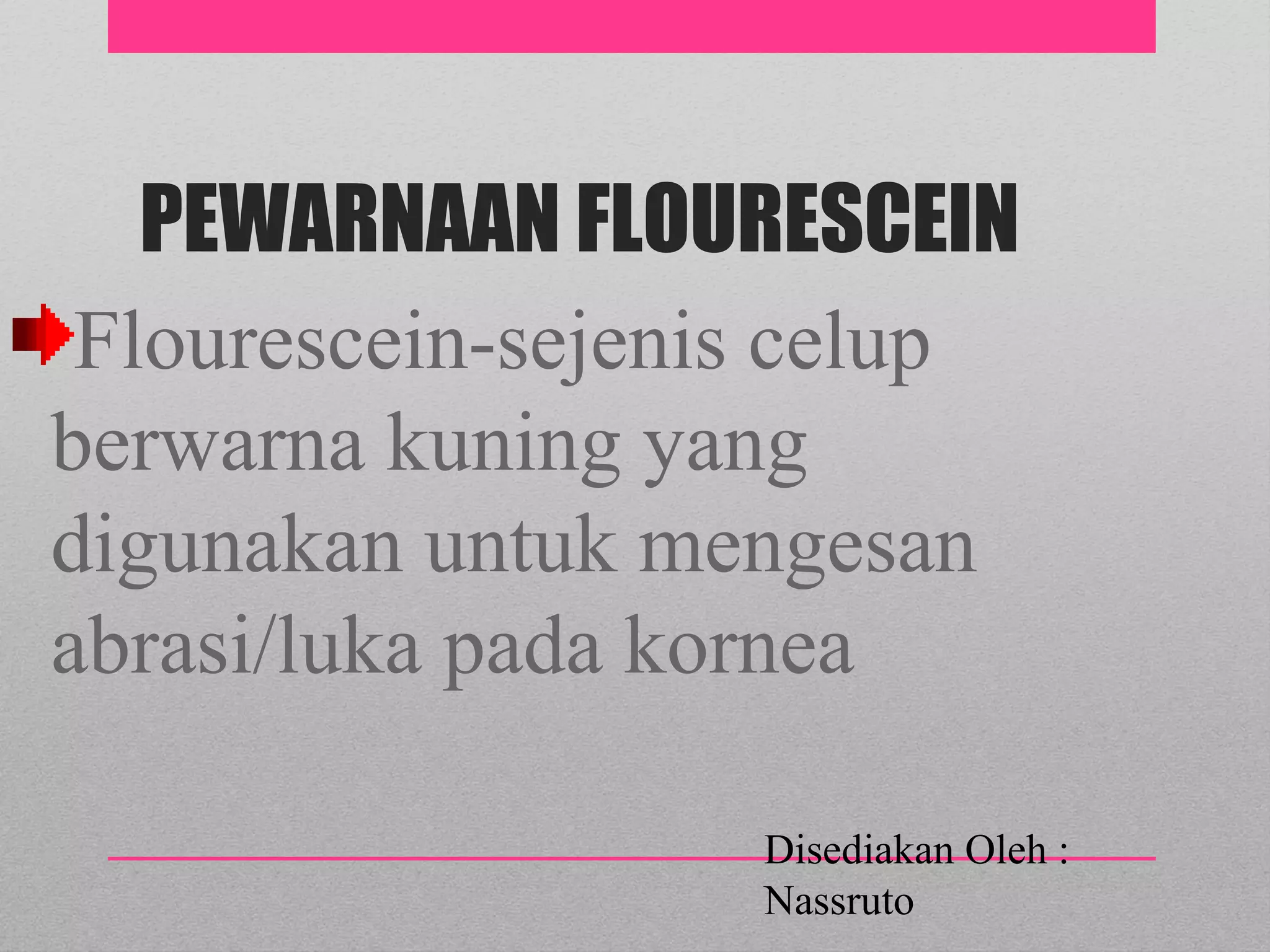 PEWARNAAN FLOURESCEIN | PPT